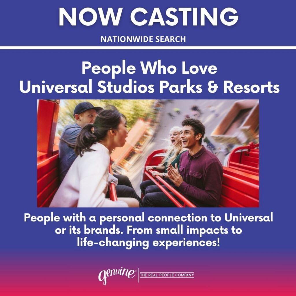 CASTING: People Who Love Universal Studios Parks & Resorts - Genuine